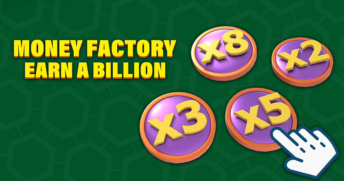 Money Factory: Earn a Billion - Gioco Online - Gioca Ora | Minigioco.it